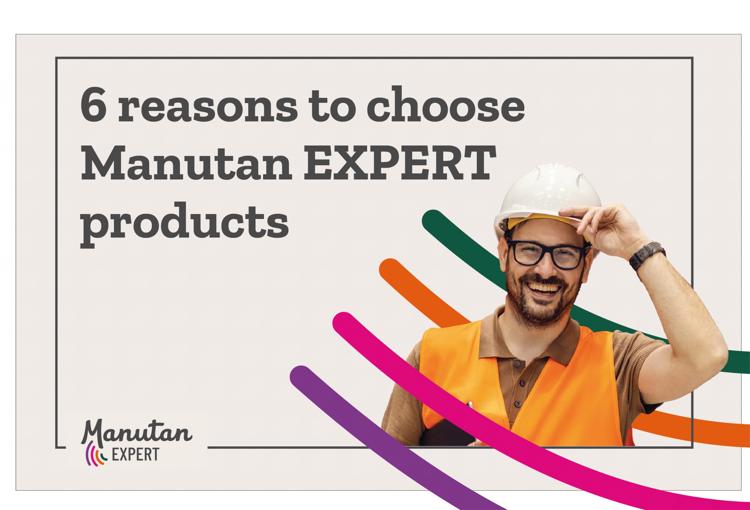 6 good reasons not to be wrong! Choose Manutan EXPERT - Manutan UK Blog