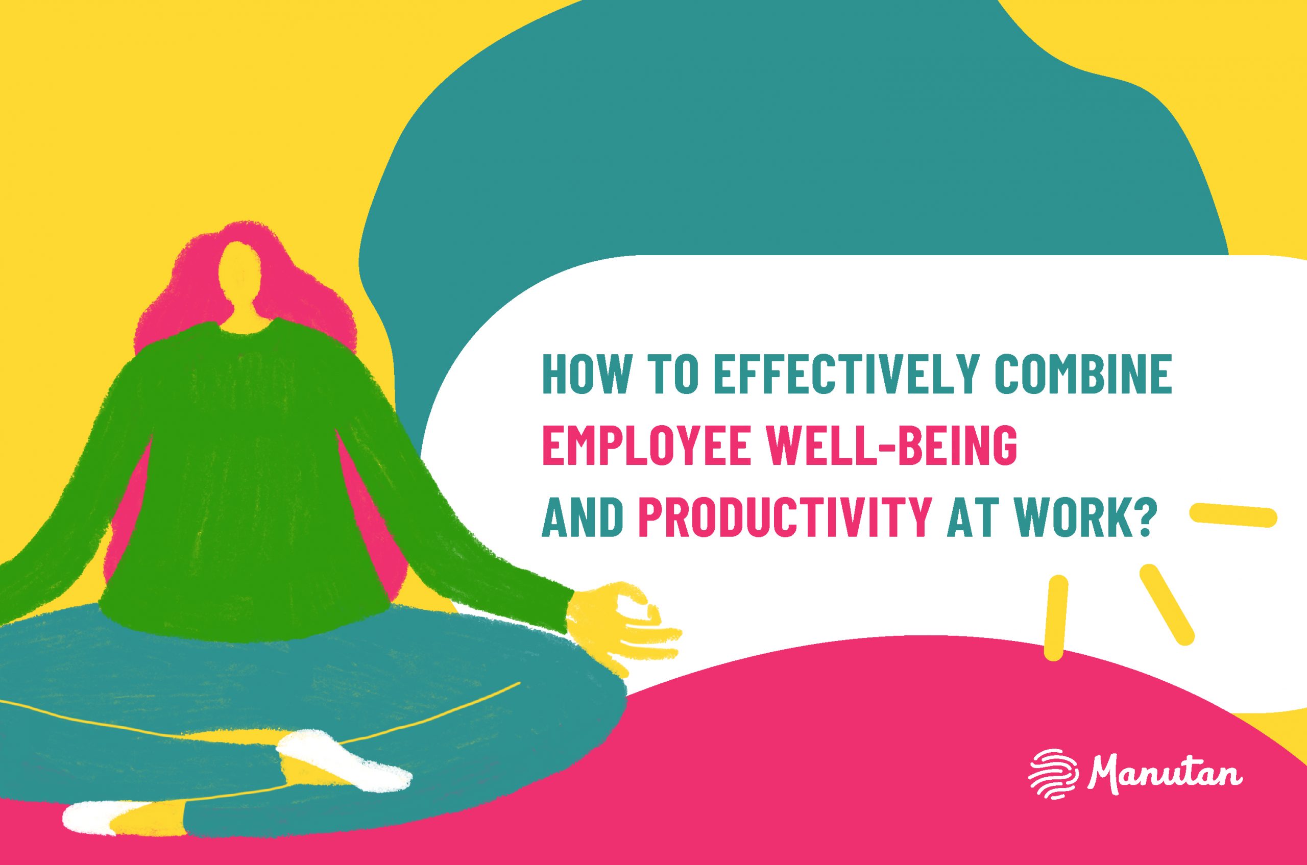 How to effectively combine employee well-being and productivity at work ...