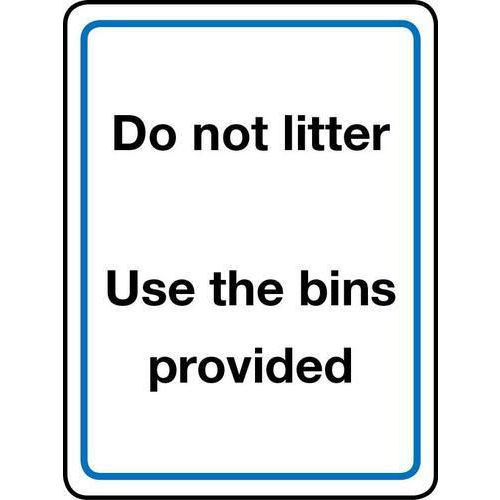Do Not Litter Use The Bins Provided Sign | Prohibition Signs