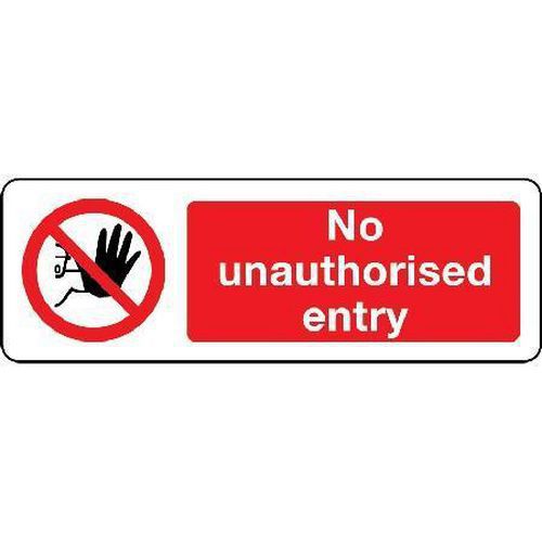 No Unauthorised Entry Sign - Text & Image - Aluminium/Plastic/Vinyl ...